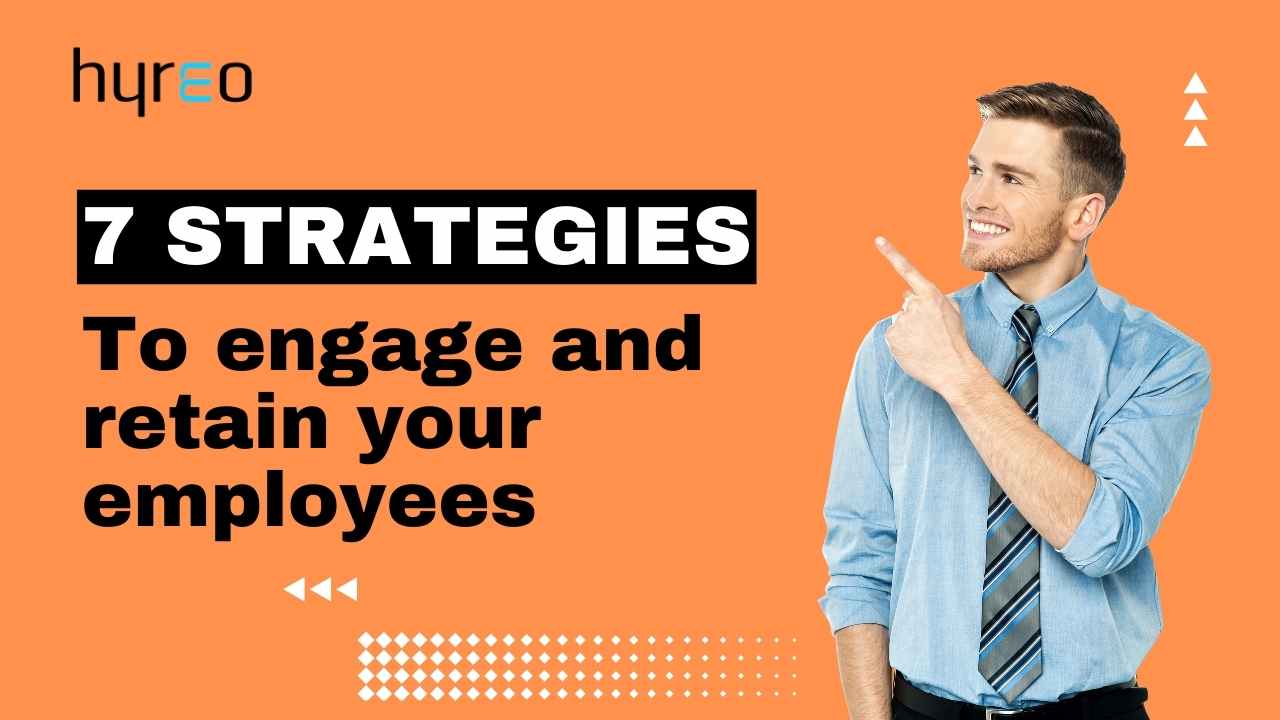 Top 7 Employee engagement and retention strategies to implement in 2023