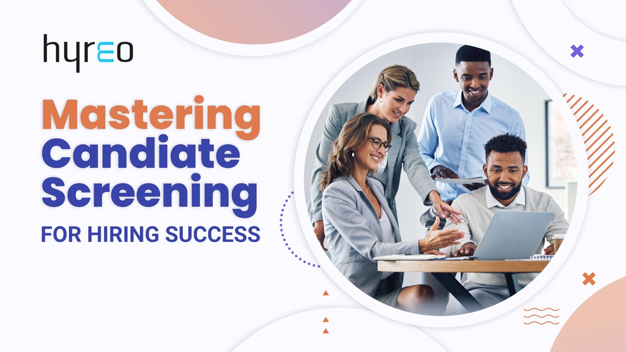 Candidate Screening in 2023: Understanding its Importance, benefits ...